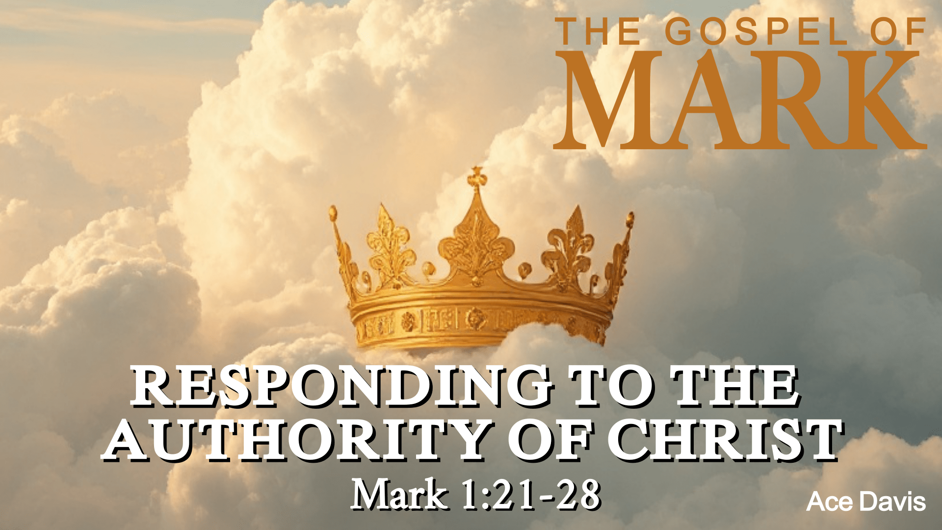 Responding to the Authority of Christ - Mark 1:21-28 - Rosedale Bible ...